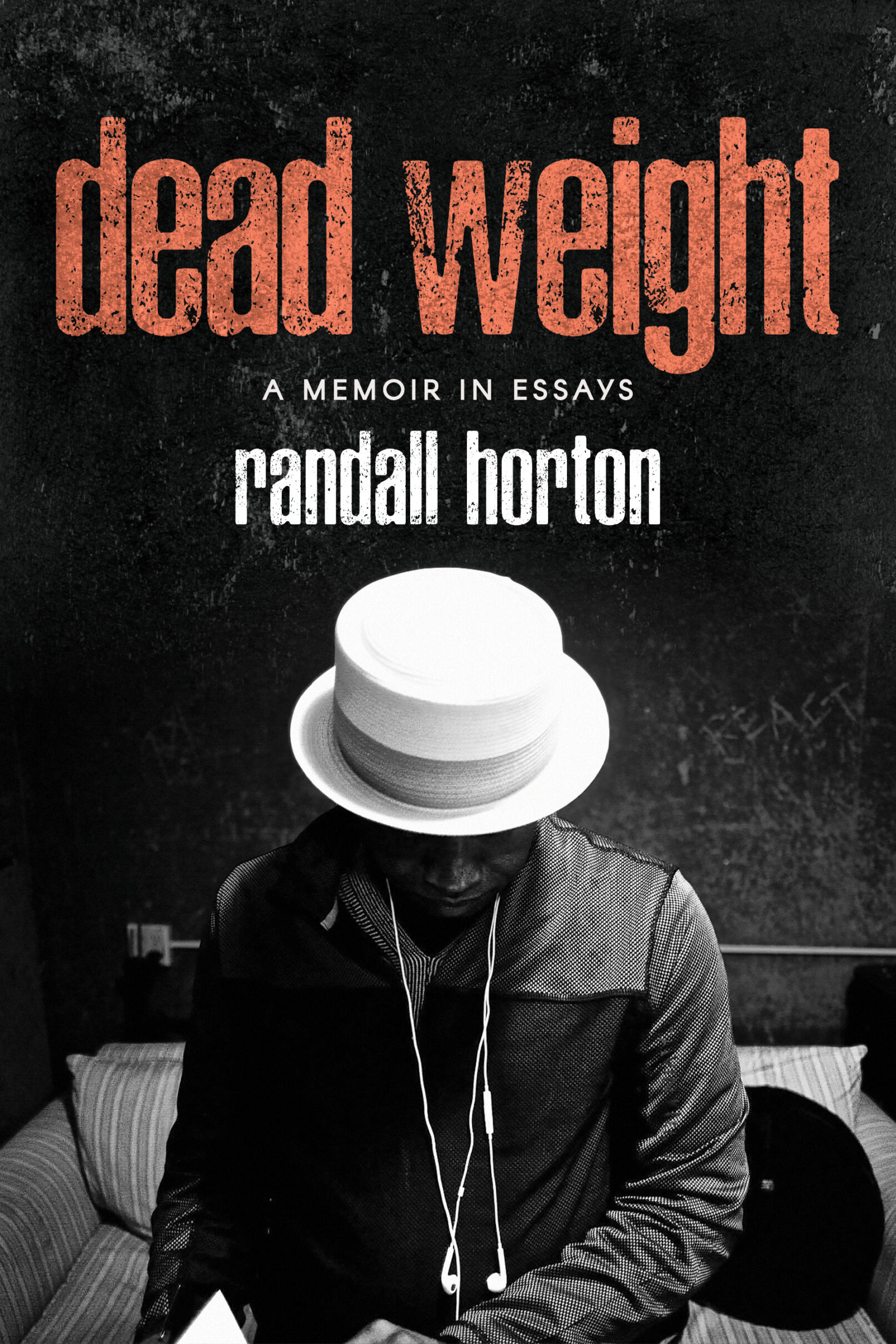 DEAD WEIGHT – Randall Horton – LAURA GROSS LITERARY AGENCY